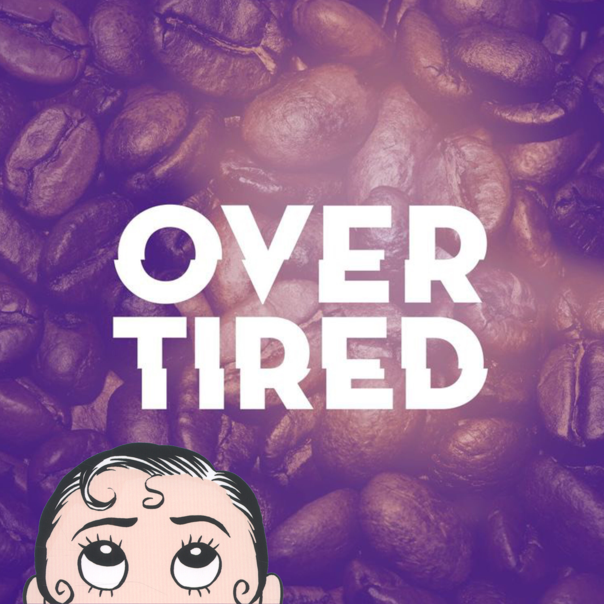 303: This One’s Not About Taylor Swift. That’s Next Week. – Overtired